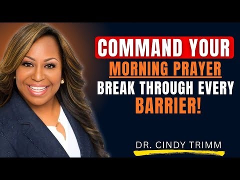 Command Your Morning Prayer: Break Through Every Barrier! | Dr Cindy Trimm Morning Best Speech