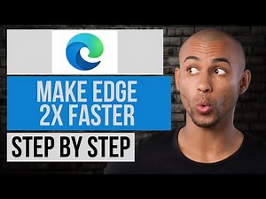 How to Make Microsoft Edge Faster | Step by Step Edge Tutorial