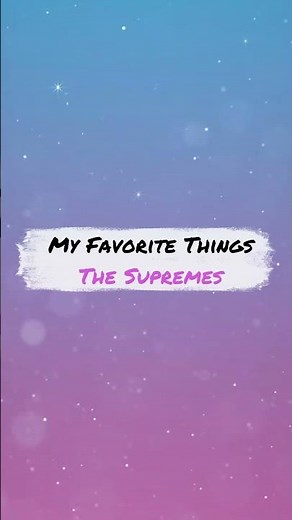 My Favorite Things - The Supremes #Short #Shorts