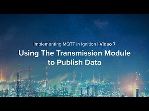 Using the MQTT Transmission Module to Publish Data
