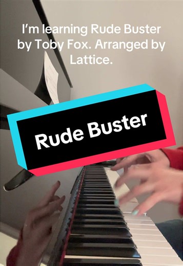 Learning Rude Buster on Piano: Step-by-Step Tutorial