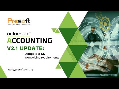 Upgrade to AutoCount 2.1 Now - LHDN e-Invoicing