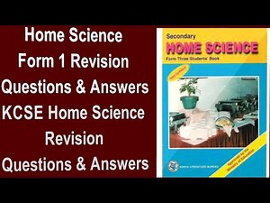 Home Science | Form 1 Work Questions & Answers | KCSE Paper 1 & 2 Revision | Home Science 2021