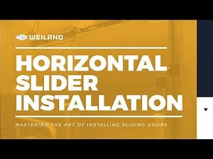 Weiland Doors | Horizontal Slider Install Training
