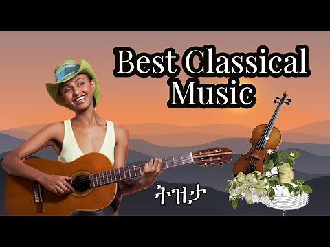 Ethiopian Classical music for Relaxation, for Stress Relief, Relax Music, Instrumental Music, ♫#1