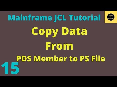Copy Data From one PDS MEMBER to PS File - Mainframe JCL Tutorial - Part 15
