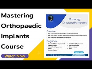 Mastering Orthopaedic Implants Course