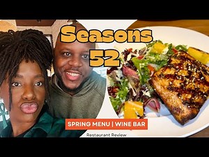 Seasons 52 | Restaurant Review