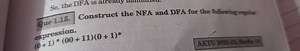 Que 1.15. Construct the NFA and DFA for the following regular e... | Filo