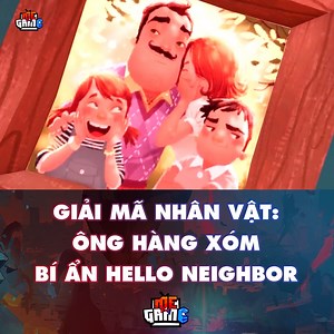 Tập đầu tiên của series Giải mã nhân vật chính là Ông Hàng Xóm trong tựa game Hello Neightbor. Những bí ẩn rợn người sẽ được meGAME phân tích và xâu chuỗi từ các dữ kiện trong game nha anh em #meGAME Cre: meGAME | meGAME