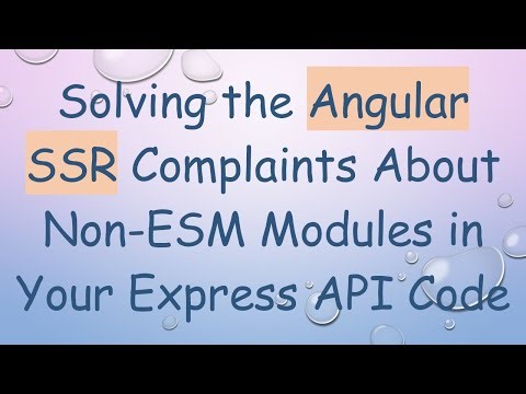 Solving the Angular SSR Complaints About Non-ESM Modules in Your Express API Code