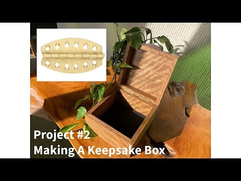 Making A Keepsake Box Complete Build Part 5 Unique Hinge Use // DIY // How To