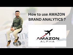 How to use Brand Analytics - AMAZON SELLER CENTRAL