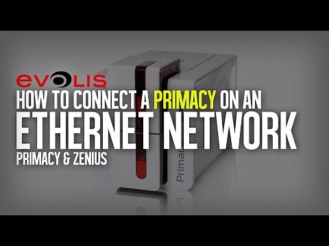 How to connect Evolis Primacy to Ethernet Network