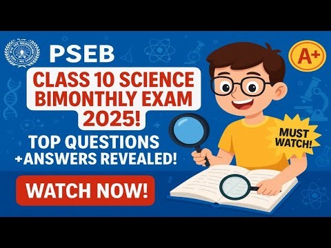 📚 PSEB Class 10 Science (Bimonthly) July 2025 Exam - Important Questions & Answers! 🔥