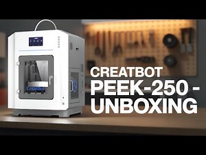 CreatBot PEEK-250 Unboxing: High-Temp 3D Printer