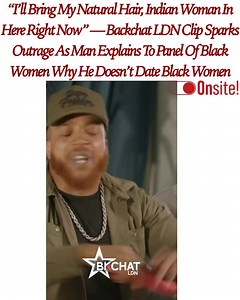 415K views · 148 reactions | Male panelist (#GingaJay) tells black women on ‘backchat ldn’ that he doesn’t date them because they “don’t like to listen” and “think they’re men.” he then compares them to his indian girlfriend, calling her a “10” and holding her up as an example of “real hair” and femininity.  @TrendCntrl | Itsonsitetv | Facebook