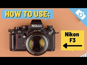 How to Use: Nikon F3 - Kamerastore