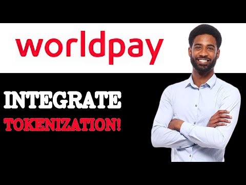 Best Practices For WorldPay Tokenization (2025)