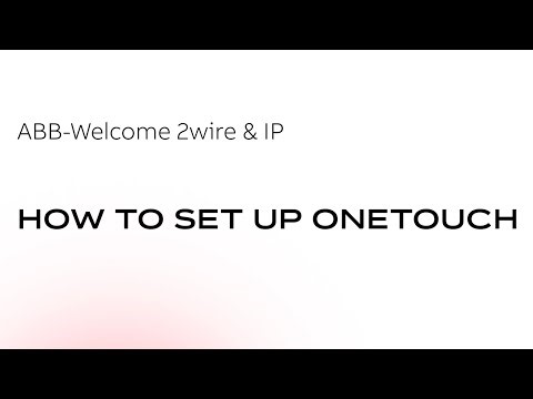 ABB Welcome 2wire & IP - How to set up OneTouch