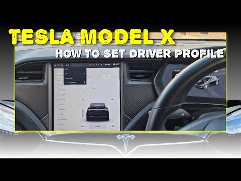 Tesla Model X - How To Set Driver Profile