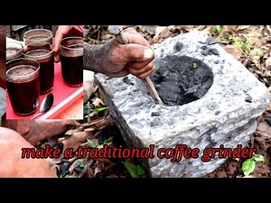 Make a traditional coffee grinder from river stones.
