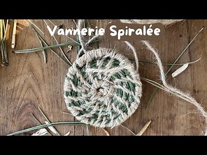 Artisanat Sauvage : Vannerie spiralée avec des aiguilles de pin | Vannerie sauvage #14