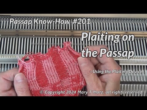 Plaiting on the Passap
