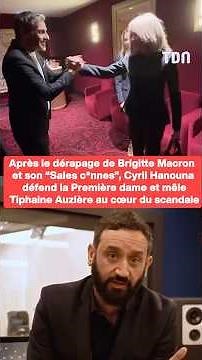 After Brigitte Macron's gaffe, Cyril Hanouna defends the First Lady and involves Tiphaine Auzière
