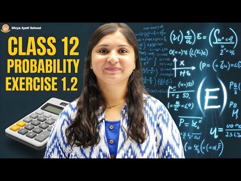 Class 12 Statistics | Probability Chapter Exercise 1.2 Solutions