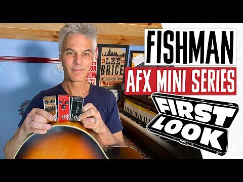 Fishman AFX Mini Series: AcoustiVerb, Pro EQ & Broken Record Demos | First Look