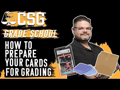 Preparing Your Cards for Grading