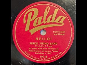 MUMMER MUSIC: Ferko String Band / Hello! / Palda 102 / 1947
