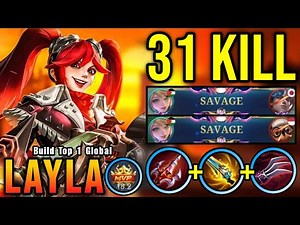 31 Kills + 2x SAVAGE!! Layla Best Build 100% IMMORTAL!! - Build Top 1 Global Layla ~ MLBB