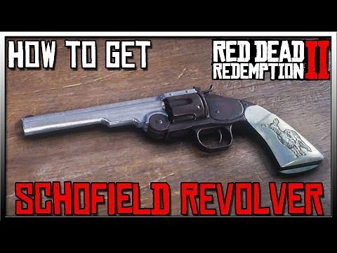 RDR2 How To Get The Schofield Revolver - Red Dead Redemption 2 Weapons