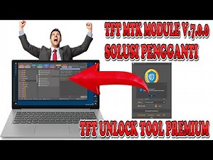 TFT MTK MODULE V7 0.0 SOLUSI PENGGANTI TFT UNLOCK TOOL PREMIUM