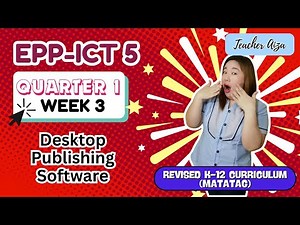 MATATAG EPP-ICT 5 Quarter 1 Week 3 - Desktop Publishing Software