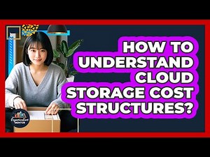 How To Understand Cloud Storage Cost Structures?