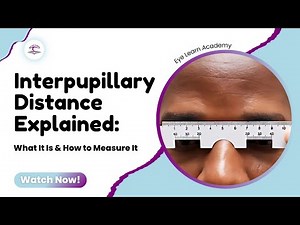 Beginner’s Guide to Measuring Binocular Interpupillary Distance