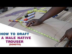 HOW TO DRAFT A MALE NATIVE TROUSER PATTERN || SOKOTO || AFRICAN TROUSER || TROUSER CUTTING