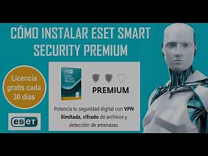 HOW TO INSTALL ESET SMART SECURITY PREMIUM - Free license every 30 days
