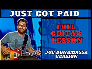 JUST GOT PAID | Joe Bonamassa Version | Full Guitar Lesson
