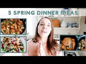 5 HEALTHY Spring Meal Ideas | From Scratch