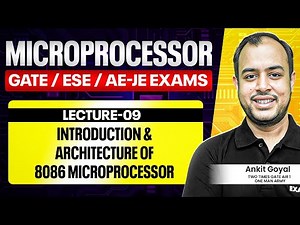 Lec-09: Introduction & Architecture of 8086 Microprocessor | Microprocessor | Ankit Goyal