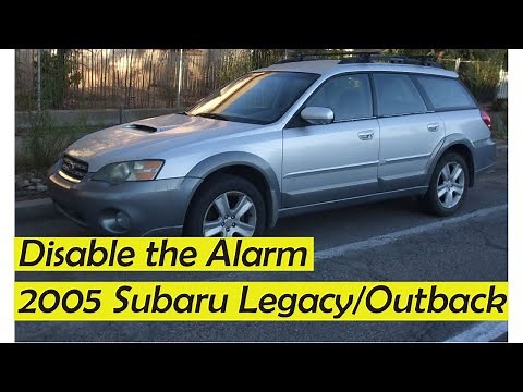 2005 Subaru Legacy/Outback | How To Disable the Alarm