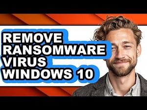 How to Remove Ransomware Virus Windows 10 (full Guide)