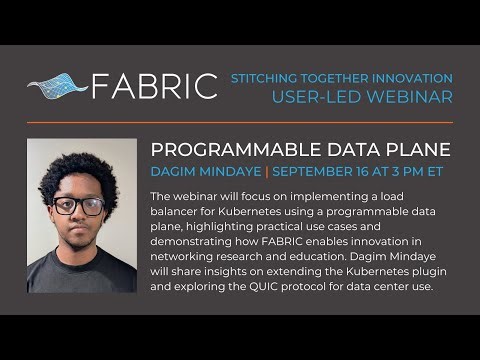 Programmable Data Plane | Stitching Together Innovation with FABRIC Users