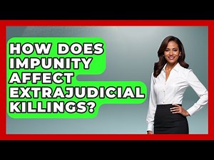 How Does Impunity Affect Extrajudicial Killings? - International Policy Zone