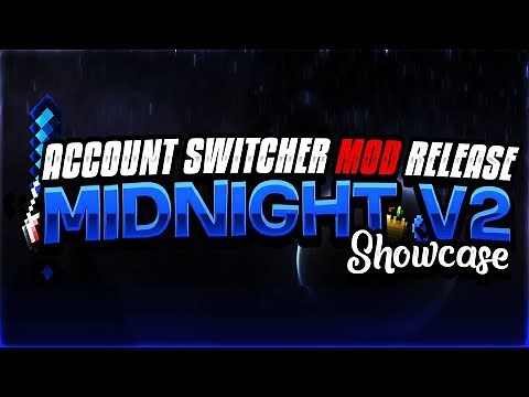 Account Switcher Mod RE-RELEASE + Midnight V2 [16x] Showcase!
