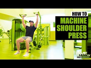 How To: Seated Machine Shoulder Press